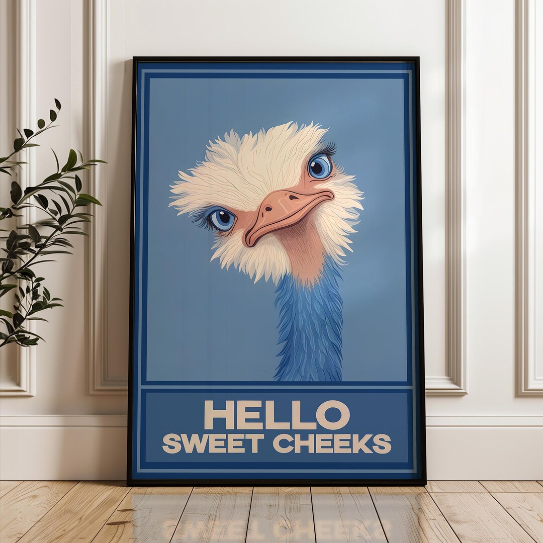 Funny Ostrich Poster, "hello Sweet Cheeks", Funny Comedy Animal Print ...