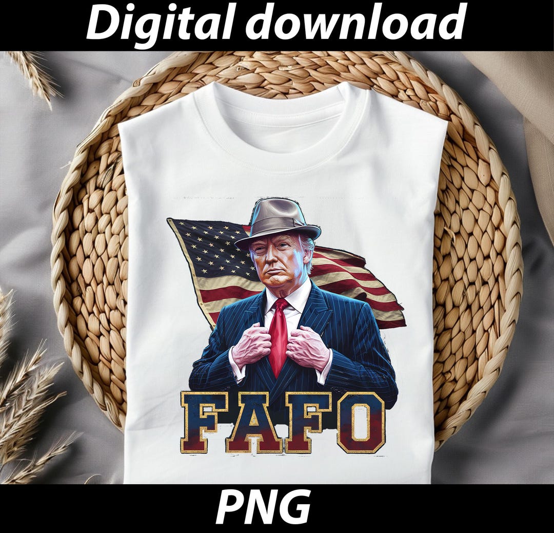 Trump Fafo, 3 Png Trump Fafo Design - Funny Fafo Trump Photo 2025 ...