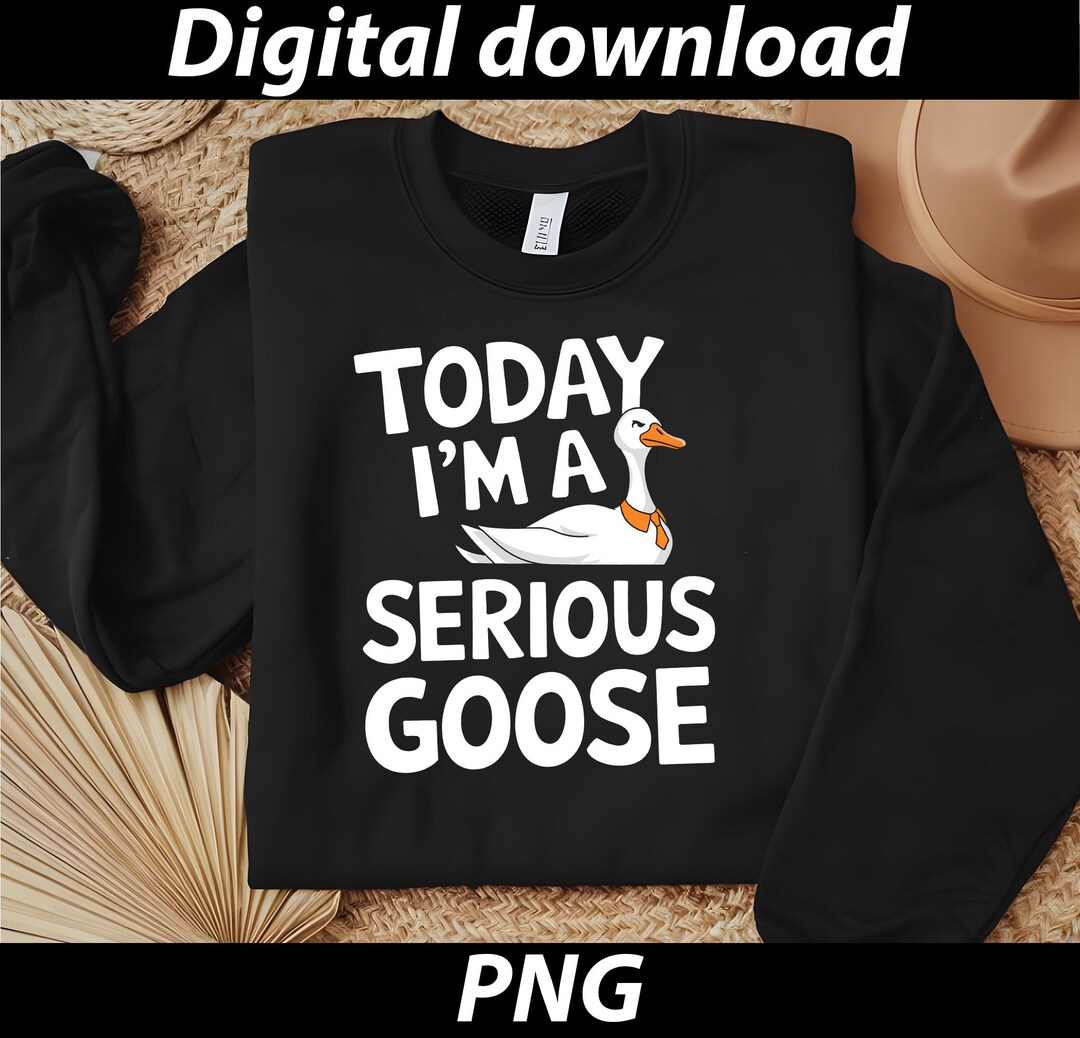 Todayi'm A Serious Goose With A Tie Funny Goose Geese Sarcastic Vintage ...