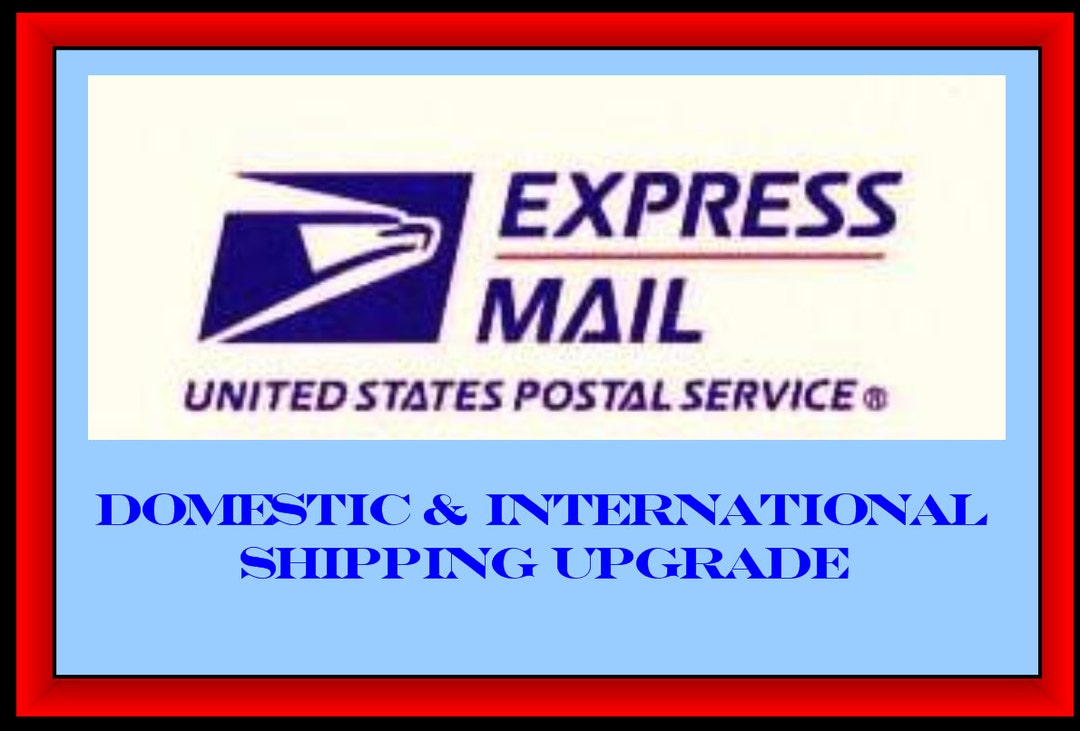 EXPRESS SHIPPING UPGRADE : Use This Listing for Domestic (next Day) or ...