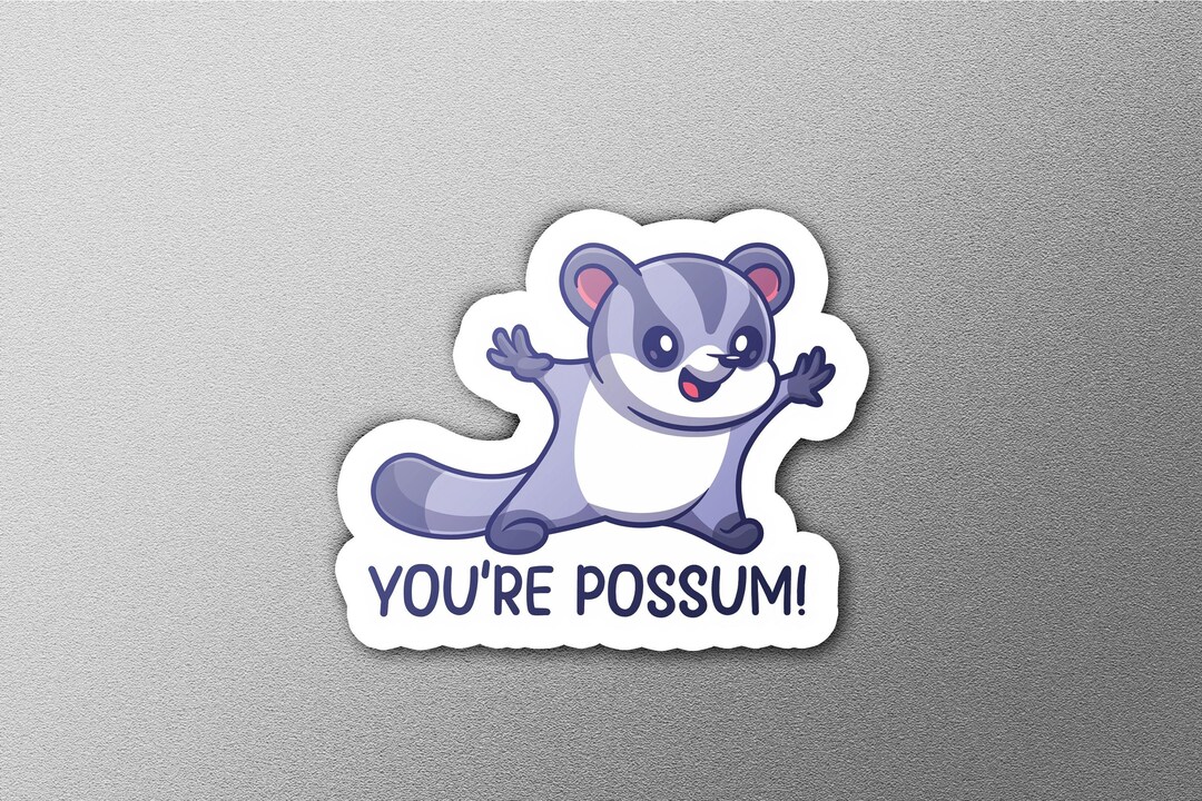 You're Possum - You're Awesome Sticker, Cute Possum Sticker ...