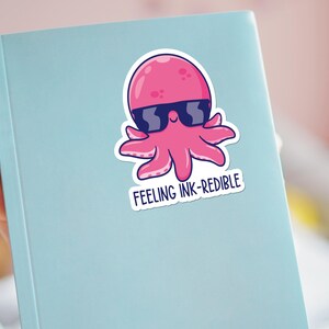 Feeling Ink-redible Sticker - Cute Octopus Sticker, Ocean Lover Gift ...