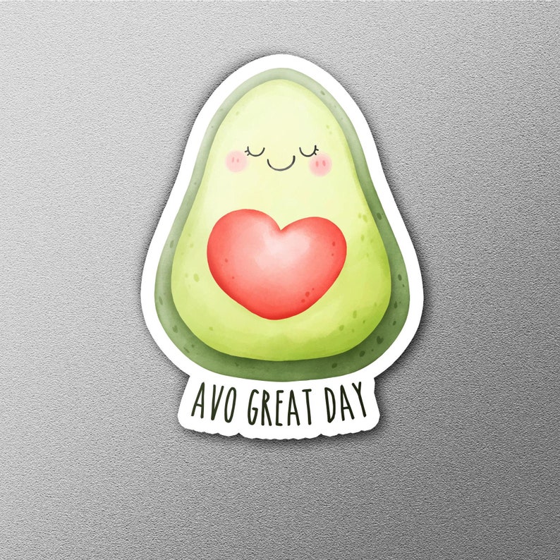 Avo Great Day - Have a Great Day Cute Avocado Sticker, Adorable Vinyl ...