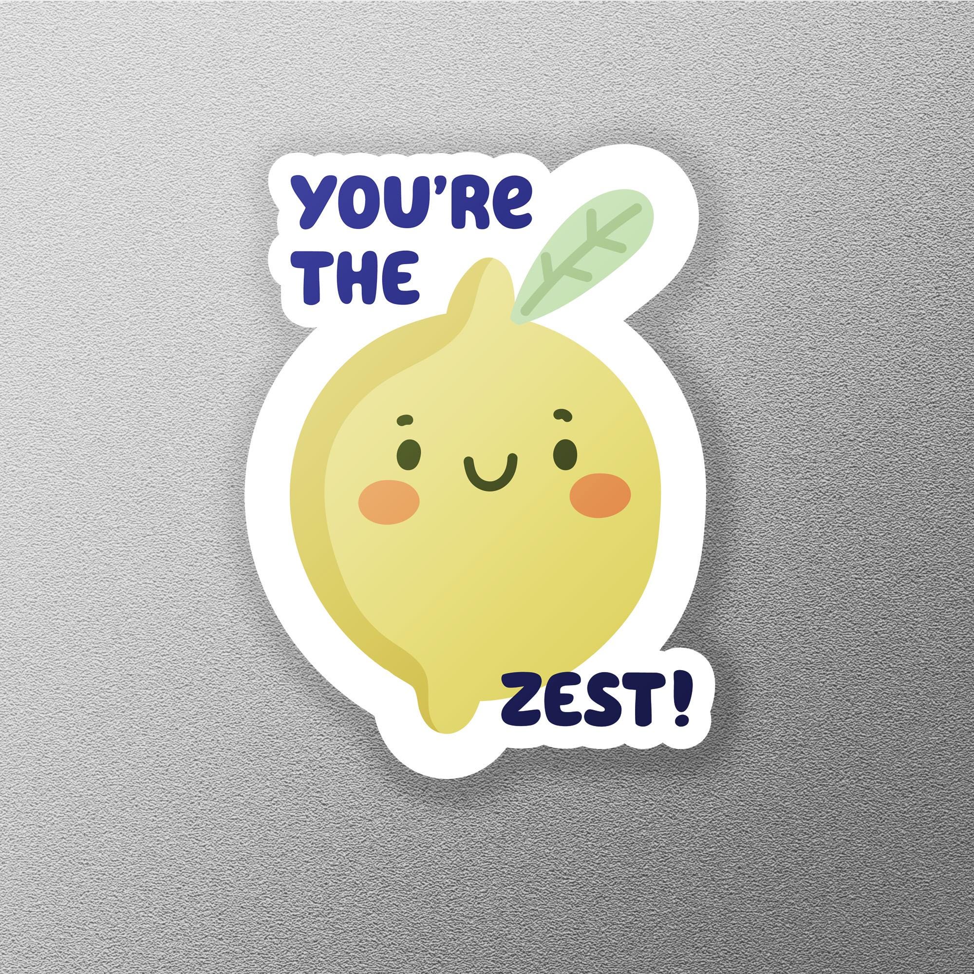 You're the Zest Sticker, Cute Lemon Pun, Funny Encouragement Gift ...