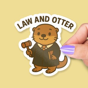Law and Otter Sticker, Cute Otter Judge Pun, Funny Legal Gift for ...