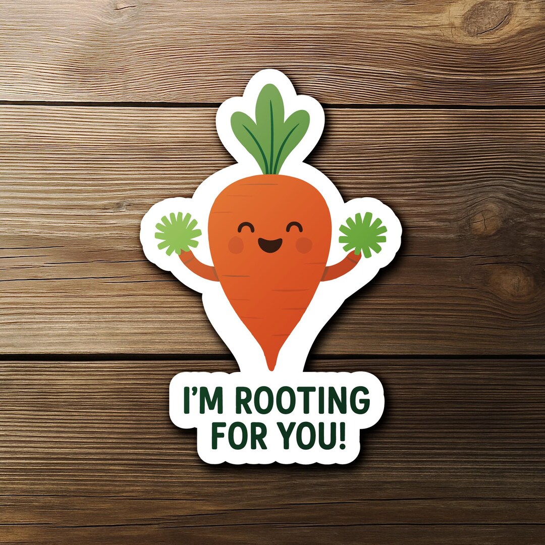I’m Rooting for You Sticker, Cute Cheering Carrot Pun, Funny Veggie ...