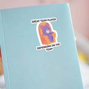Great Team Player… Depending on the Team Sticker, Funny Bear Sticker ...