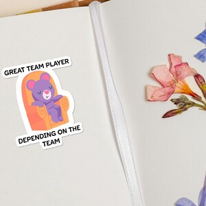 Great Team Player… Depending on the Team Sticker, Funny Bear Sticker ...