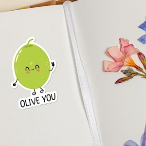Olive You, I Love You - Cute Olive Sticker, Punny Sticker, Funny Gift ...
