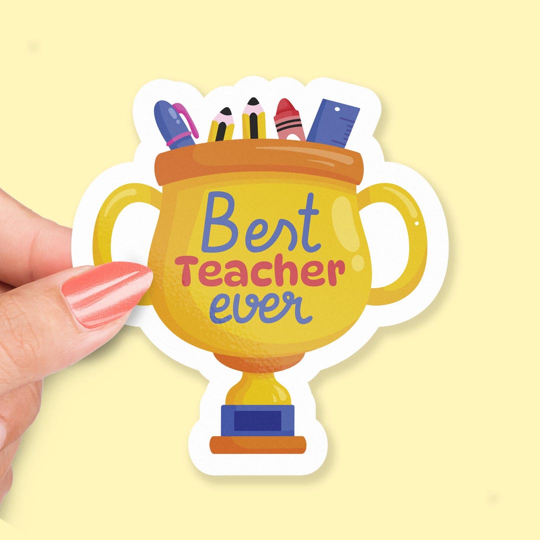 Best Teacher Ever Sticker, Funny Trophy Sticker, Teacher Appreciation ...
