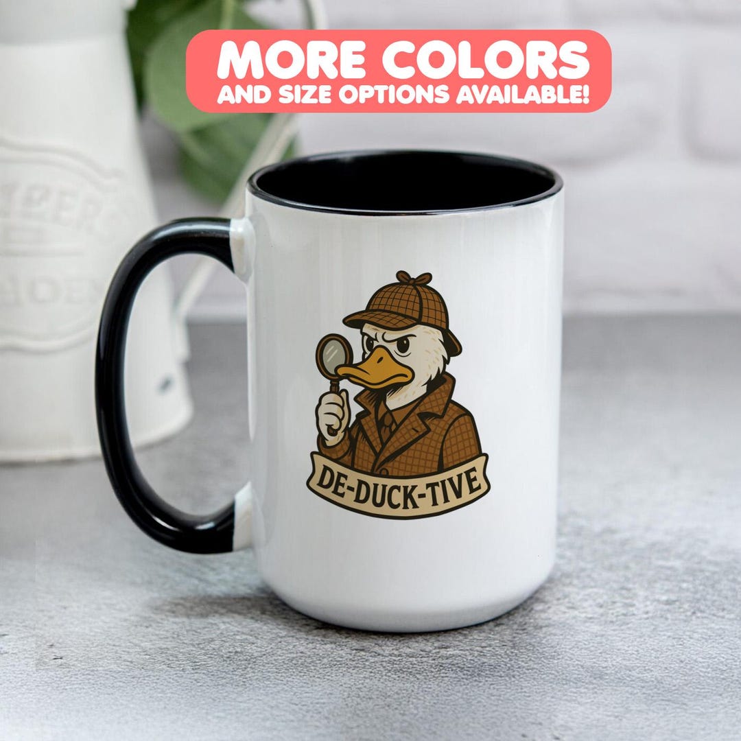 De-duct-tive Duck Detective Mug, Funny Detective Pun Cup, Quirky Animal ...