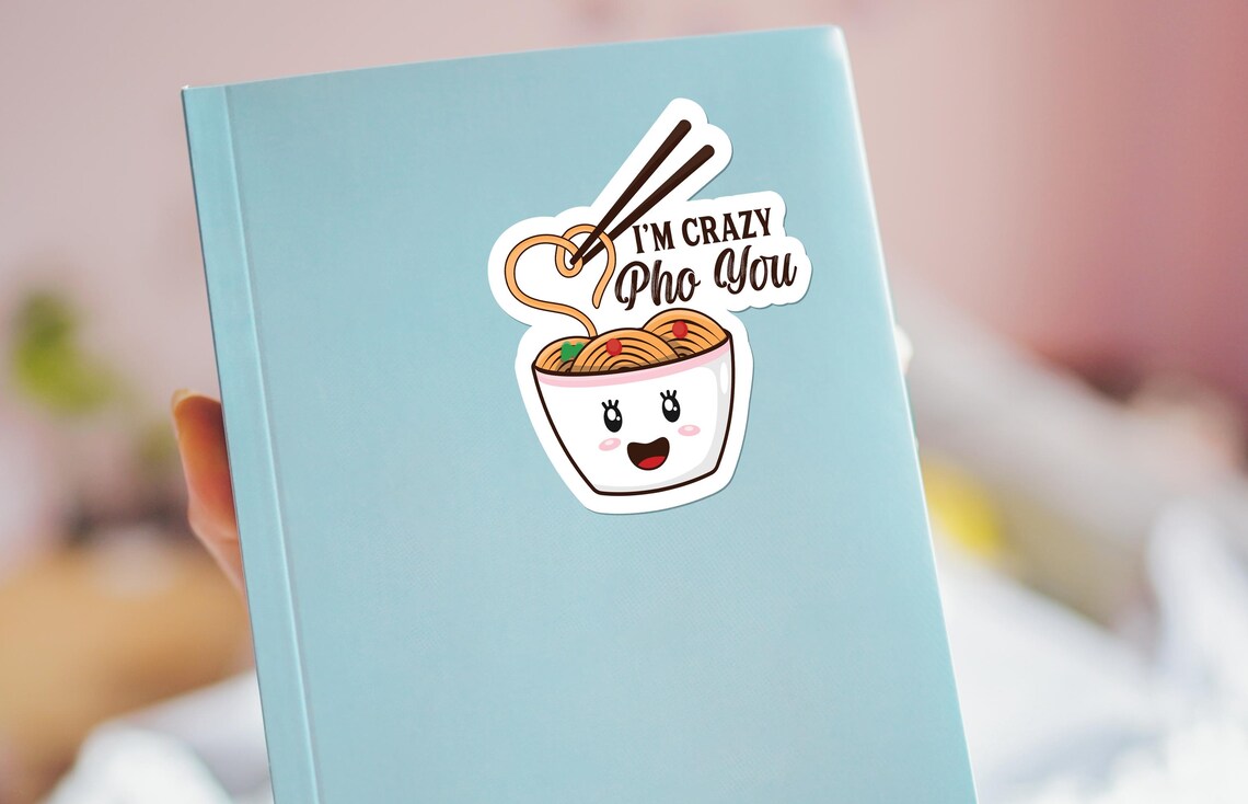 Crazy Pho You Sticker, Pho Bowl Punny Sticker, Crazy for Pho Sticker ...
