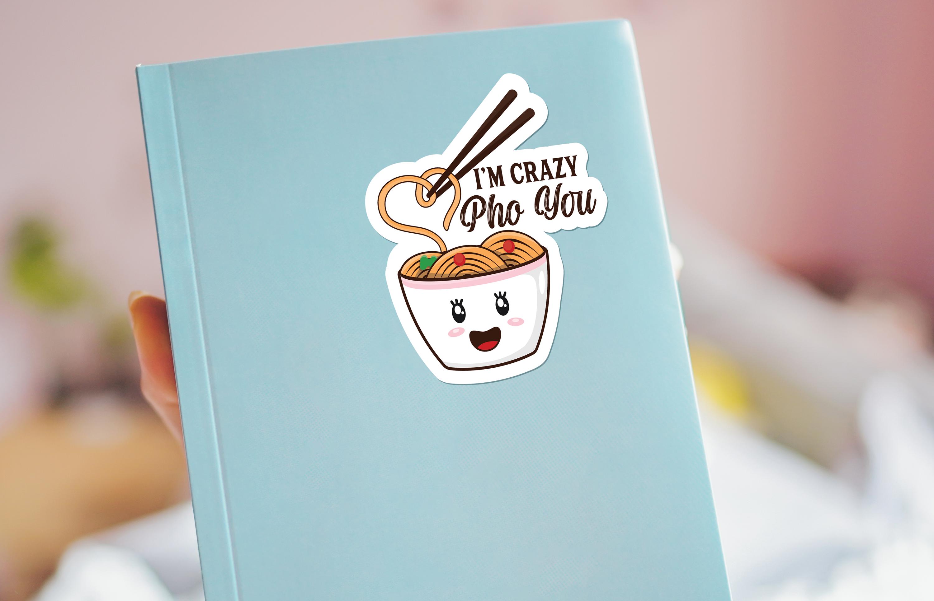 Crazy Pho You Sticker, Pho Bowl Punny Sticker, Crazy for Pho Sticker ...