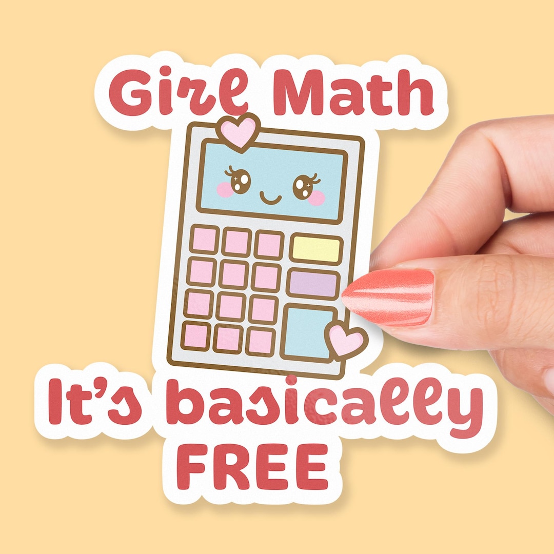 Girl Math, It's Basically Free Sticker, Cute Calculator Sticker, Funny ...