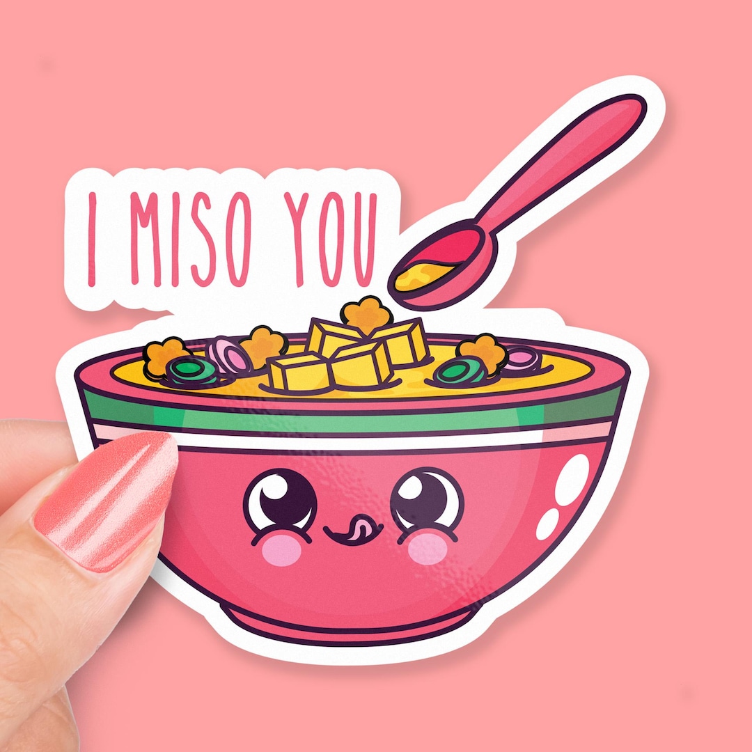 I Miso You Sticker, Cute Miso Soup Punny Sticker, I Miss You Sticker ...