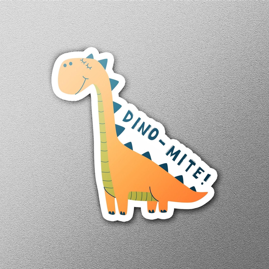Dino-mite - Cute Dinosaur Sticker, Fun Pun Design, Kids Birthday Party ...