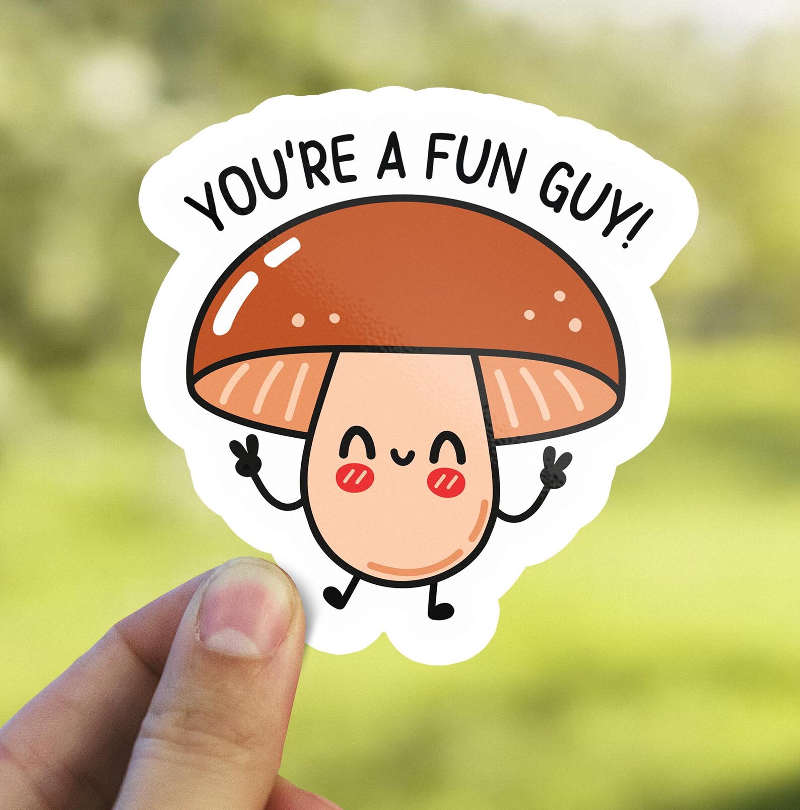 You're a Fun Guy Sticker - Cute Mushroom Sticker, Funny Fungi Pun ...
