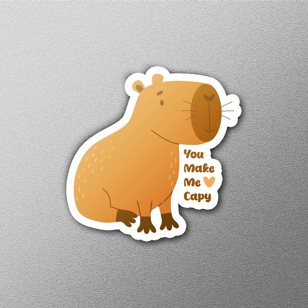 You Make Me Capy! - Cute Capybara Sticker, Fun Pun Design, Adorable ...