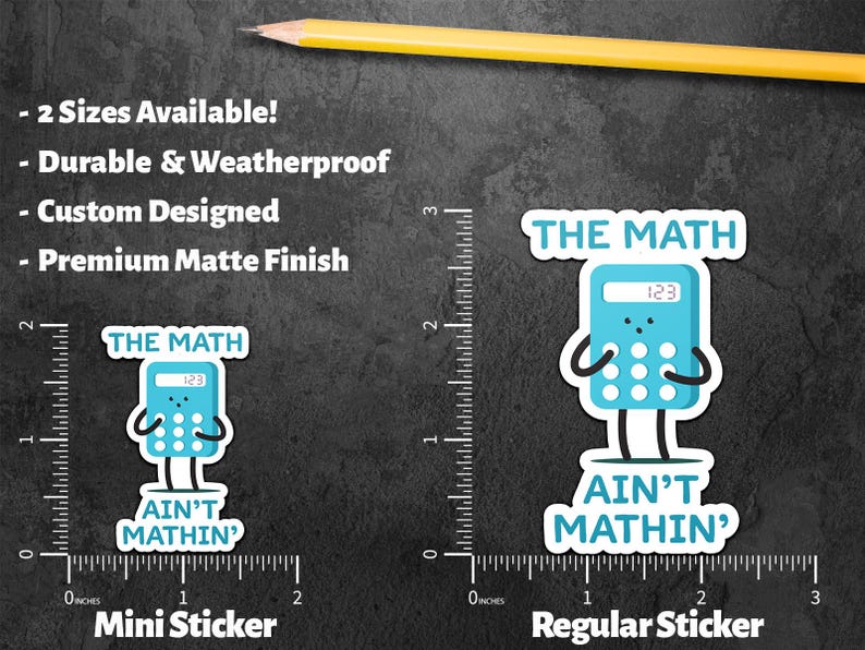 The Math Ain't Mathin' Sticker, Cute Calculator Sticker, Math Humor ...
