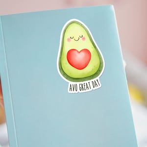 Avo Great Day - Have a Great Day Cute Avocado Sticker, Adorable Vinyl ...