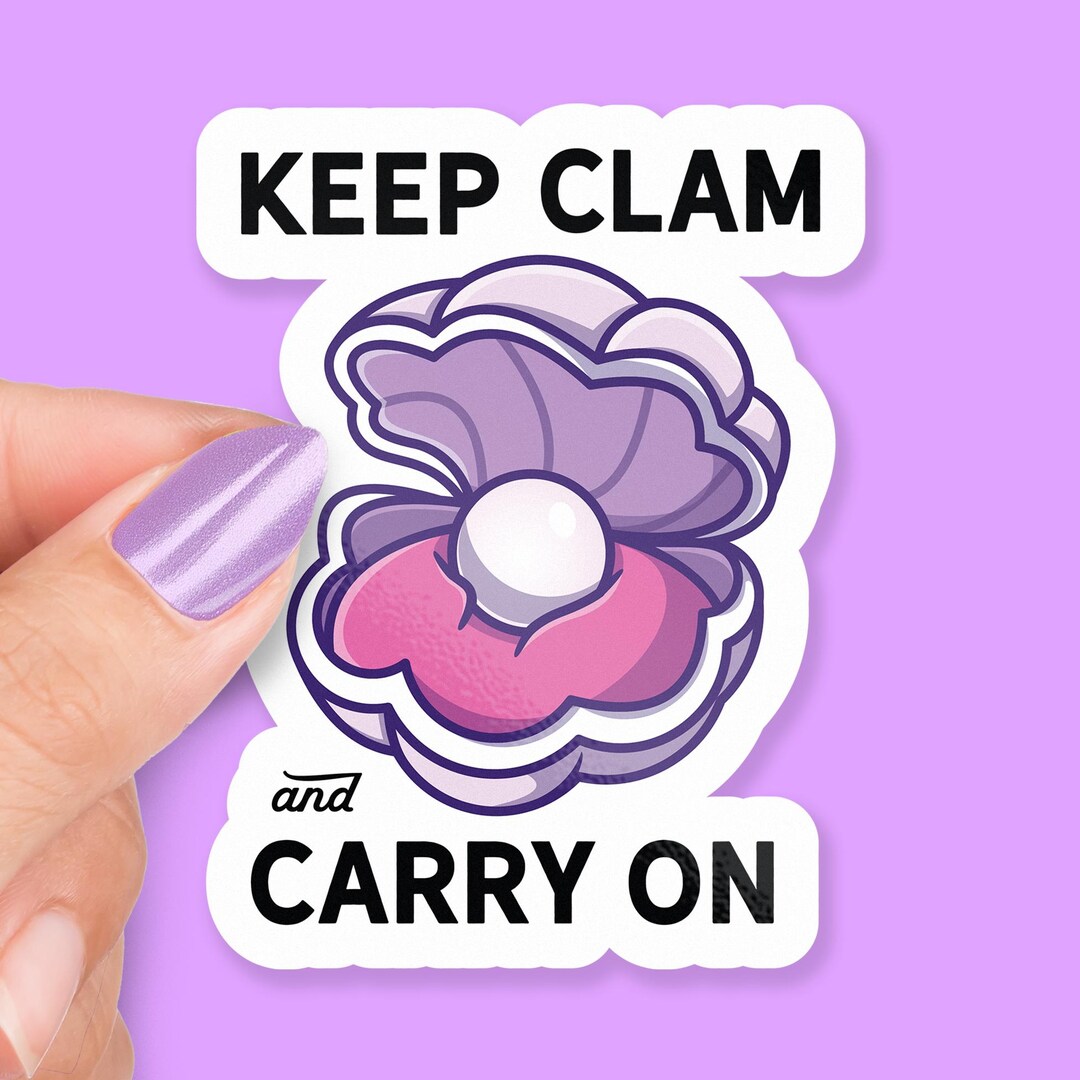 Keep Clam and Carry on Sticker, Cute Clam Design, Funny Sea Pun, Ocean ...