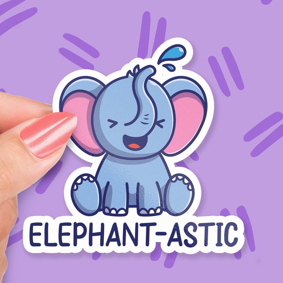Ele-phantastic Sticker - Cute Elephant Sticker, Animal Lover Gift ...