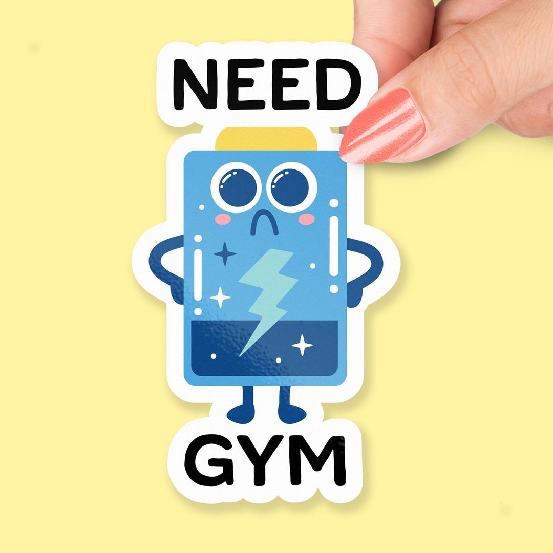 Need Gym Sticker, Depleted Battery Sticker, Gym Lover Sticker, Fitness ...