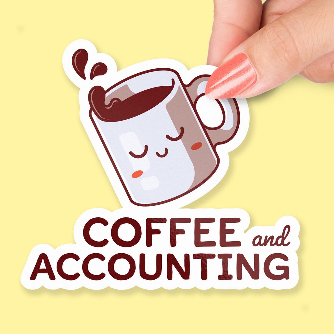 Coffee and Accounting Sticker, Coffee Cup Sticker, Accounting Humor ...