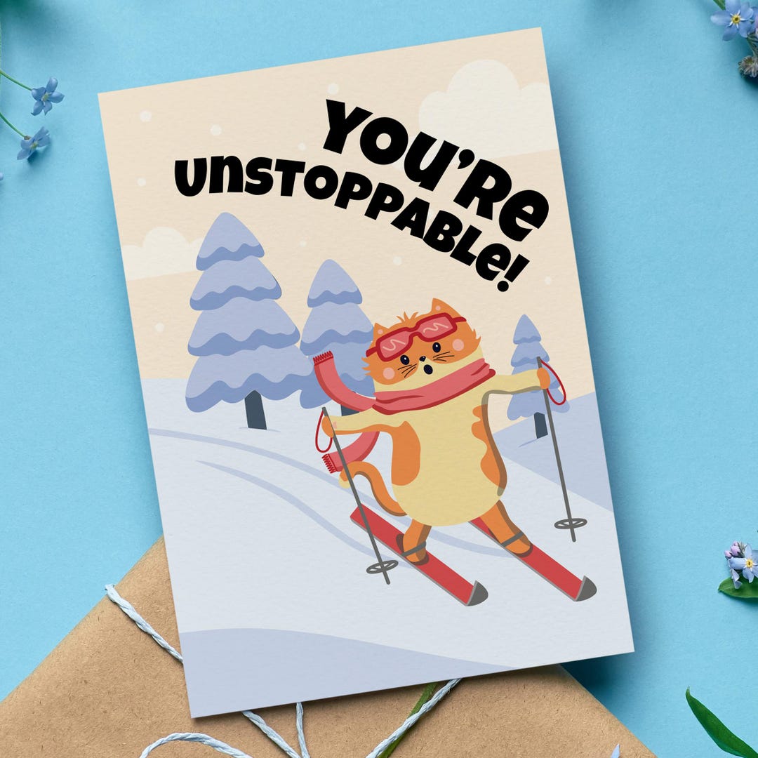 You're Unstoppable Card, Funny Skiing Cat Pun, Encouragement or ...