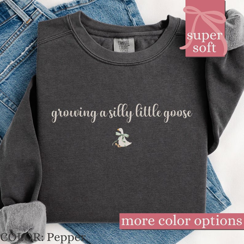 Comfort Colors Growing a Silly Little Goose Sweatshirt, Pregnancy ...