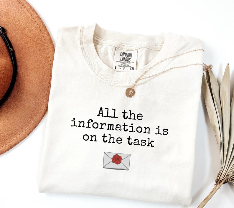 Comfort Colors® All the Information is on the Task Shirt, Taskmaster ...