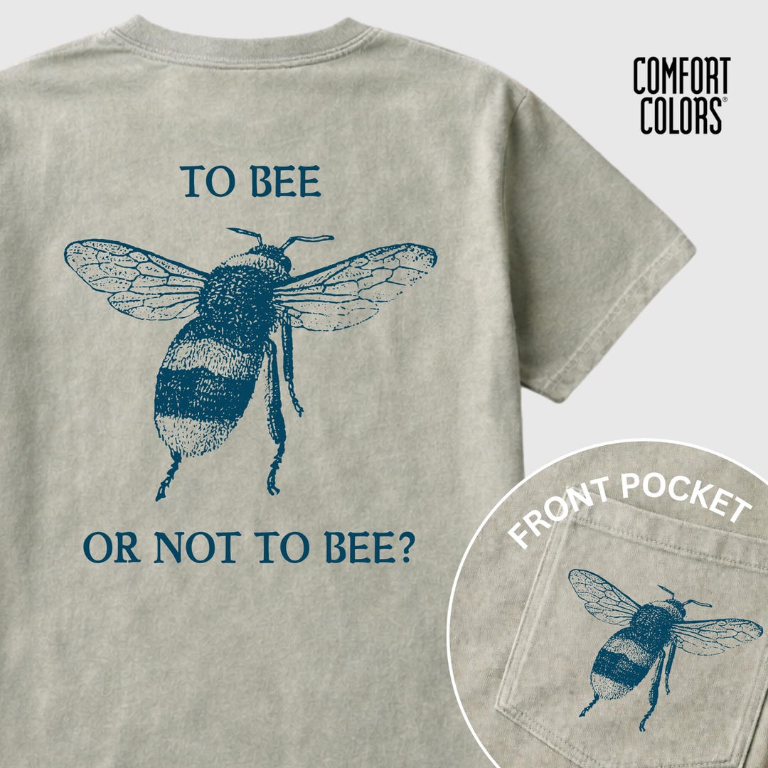 To Bee or Not to Bee? Bee Shirt, Funny Wordplay Graphic Tee, Cute Bee ...