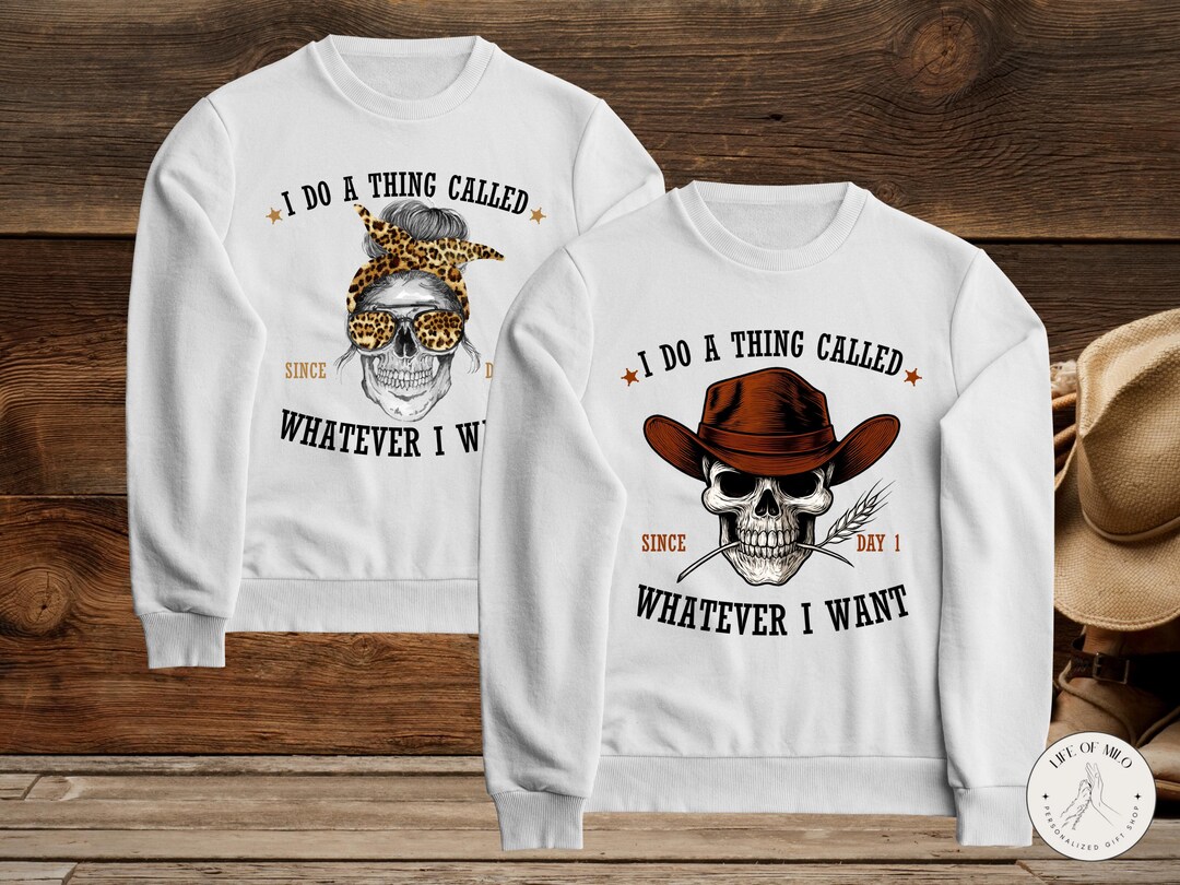 I Do A Thing Called Whatever I Want Design, PNG File, Digital Download ...