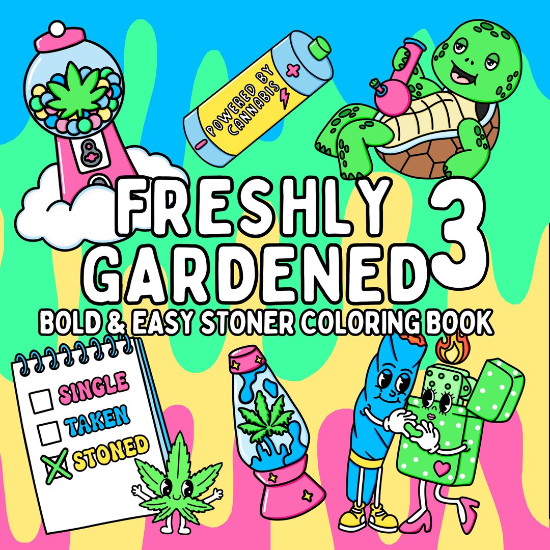 Stoner Coloring Book: Freshly Gardened 3 | 52 Designs | Instant Digital ...