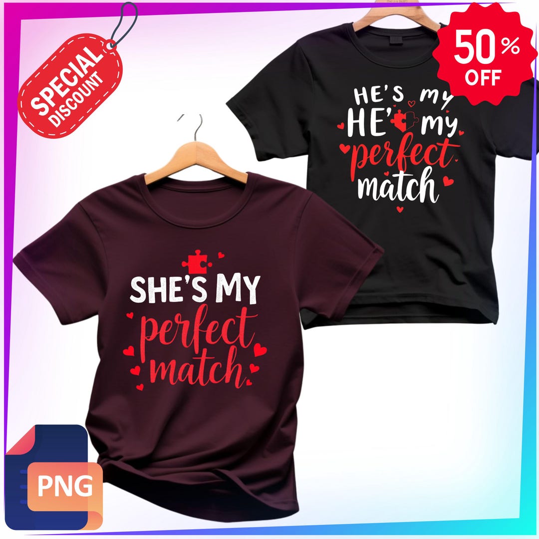 He's My Perfect Match PNG, She's My Perfect Match PNG, Couple Valentine ...