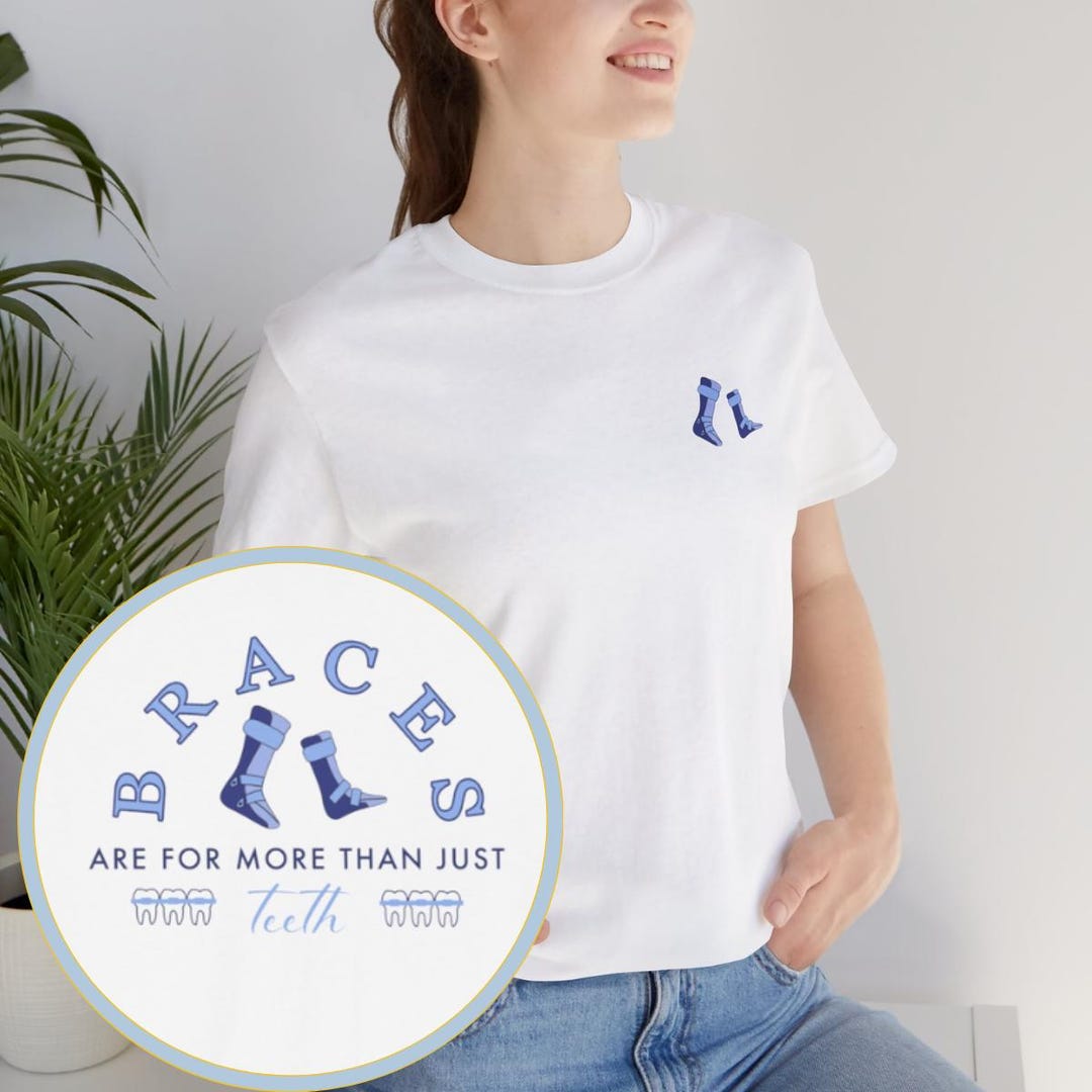 Unisex Braces for More Than Just Teeth Tshirt Child Cerebral Palsy T ...