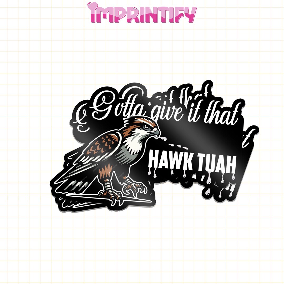 Hawk Tuah Spit on That Thang Sticker Western Humor Country Hawk Tuah ...