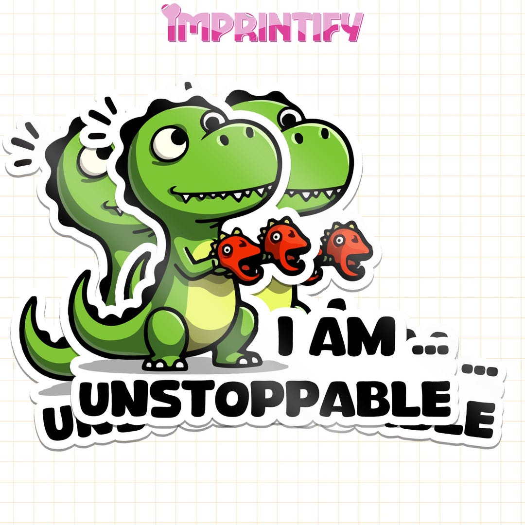I Am Unstoppable T-rex Sticker Funny Dinosaur Nursery Animal Decal ...