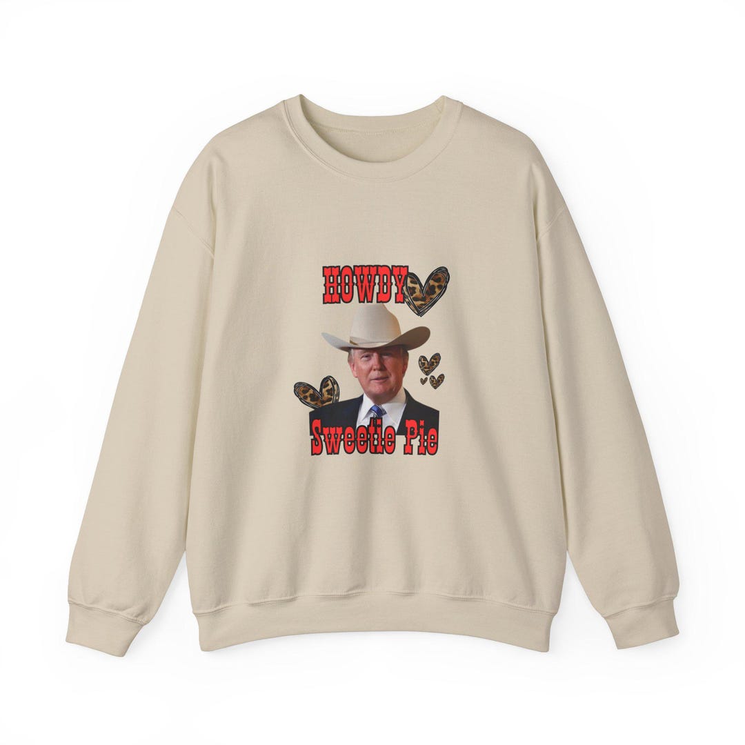 Donald Trump Sweetie Pie Unisex Sweatshirt, Political Gift, Crewneck ...