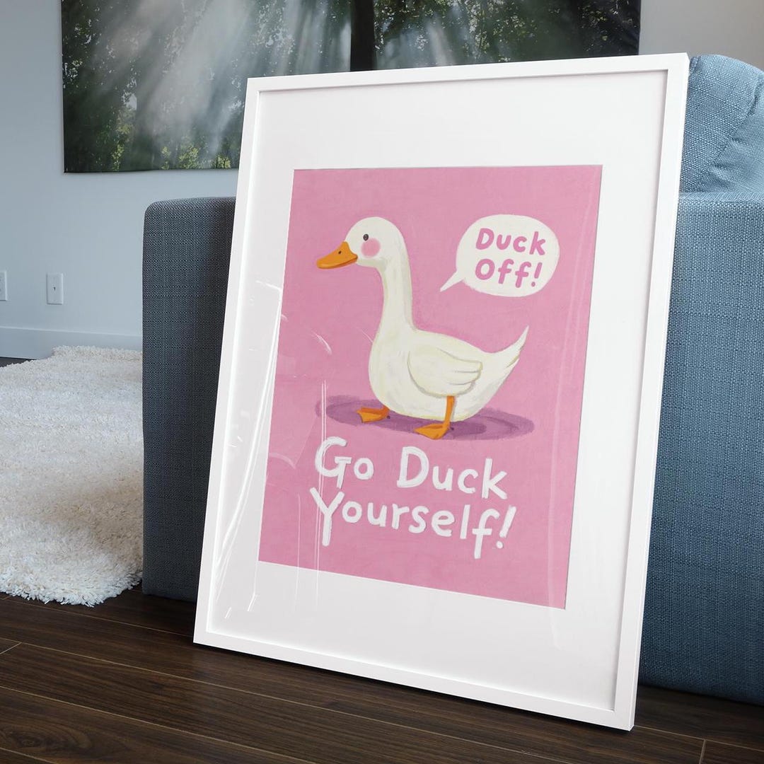 Go Duck Yourself – Funny Duck Digital Printv - Etsy
