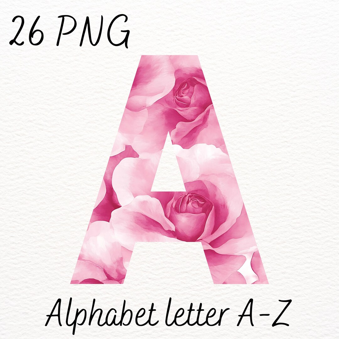 Watercolor Rose Alphabet PNG: Floral Letters A-Z (digital Download for ...