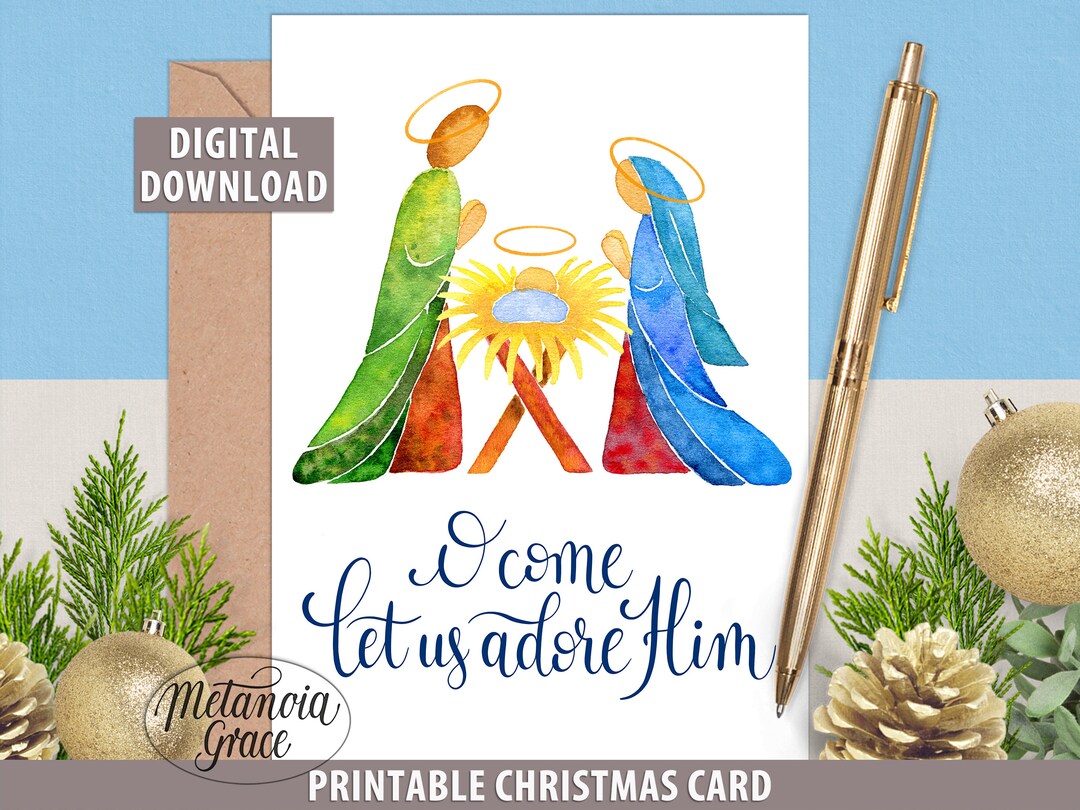 Printable Nativity Christmas Card, Religious Christmas Card, O Come Let ...
