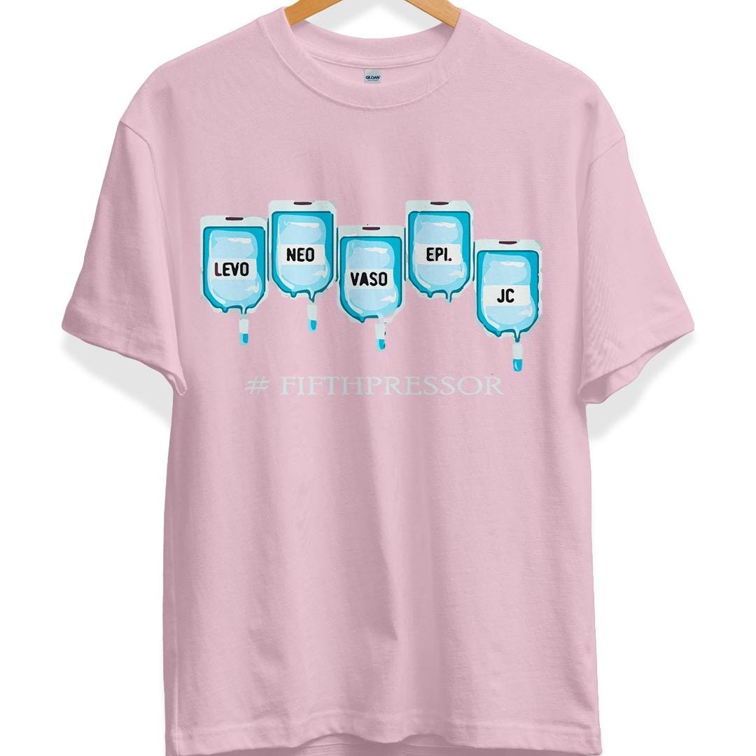 ICU Nurse Shirt, Levo, Neo, Vaso, Epi, Jesus Christ Fifth Pressor, Full ...