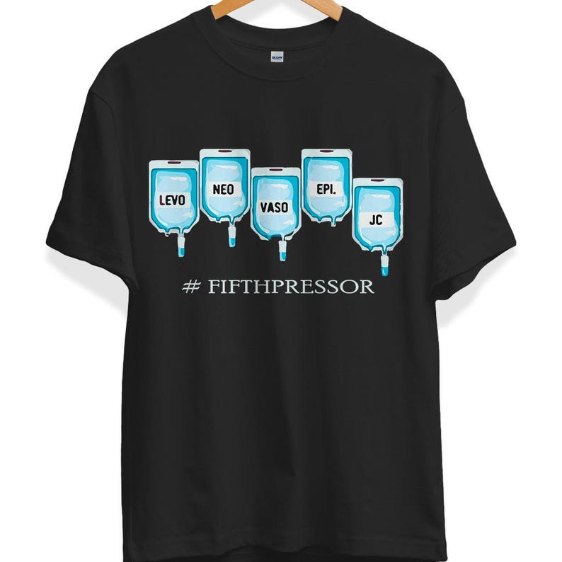 ICU Nurse Shirt, Levo, Neo, Vaso, Epi, Jesus Christ Fifth Pressor, Full ...