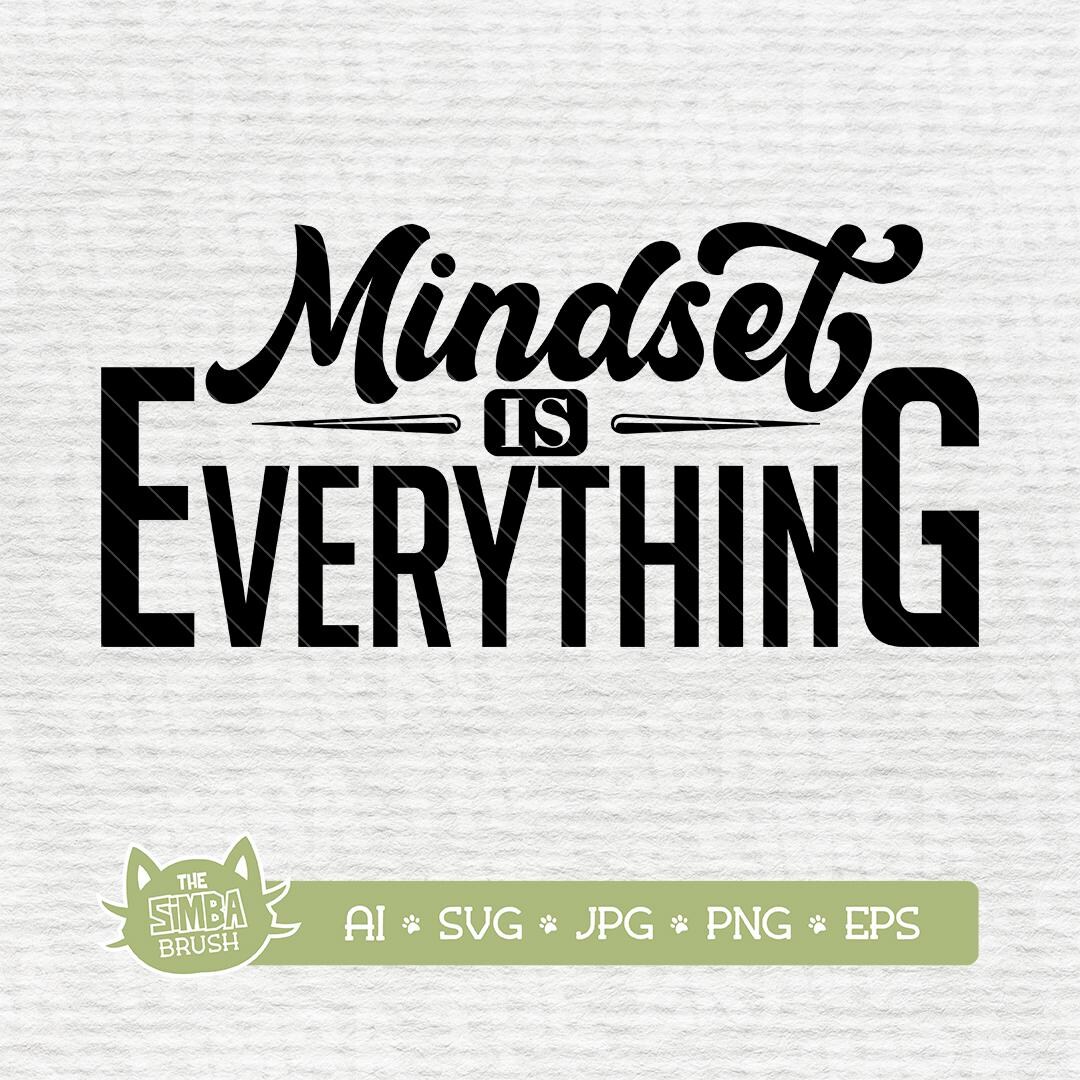 Mindset Svg, Mindset is Everything Svg, Quote Svg, Motivational Svg ...