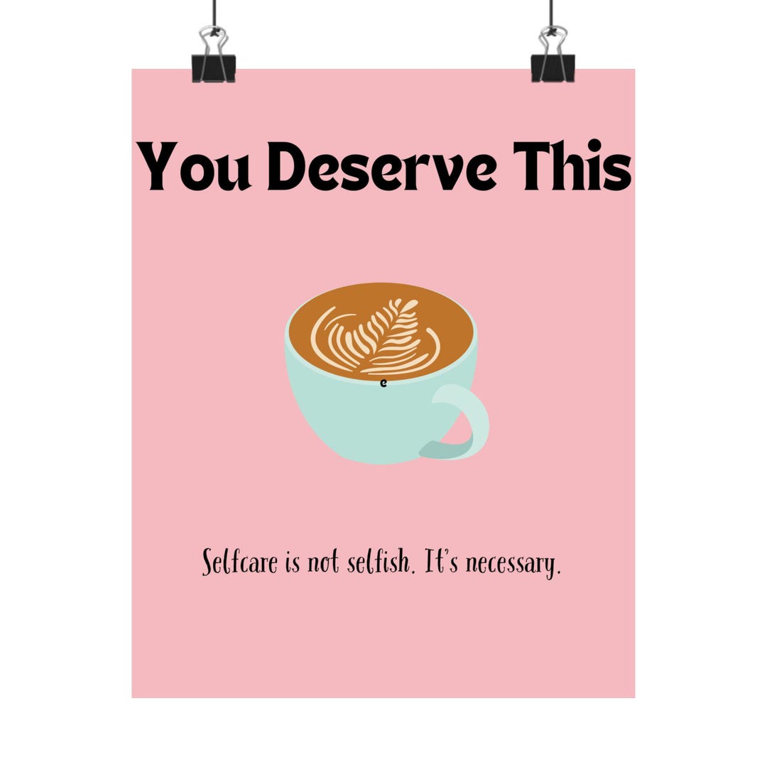 You Deserve This Posters - Etsy