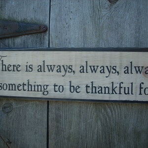 There is Always Always Always Something to Be Thankful for Shabby Wood ...