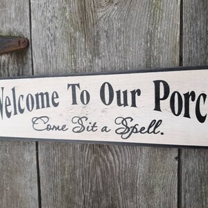 Welcome to Our Porch- Come Sit a Spell Sign Wooden Shabby Chic Painted ...