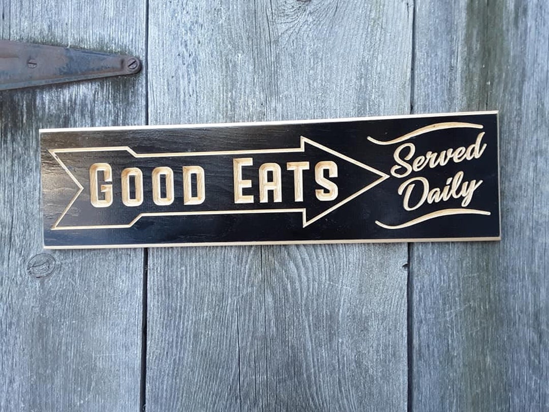 Routed Carved Engraved Painted Wood Sign Good Eats Sign Served Daily ...