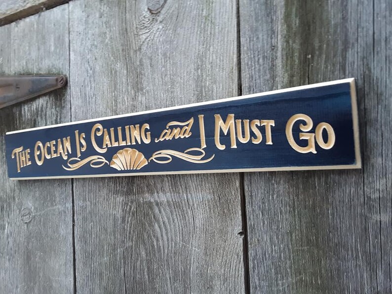 Routed Carved Engraved the Ocean is Calling and I Must Go Sign Blue ...